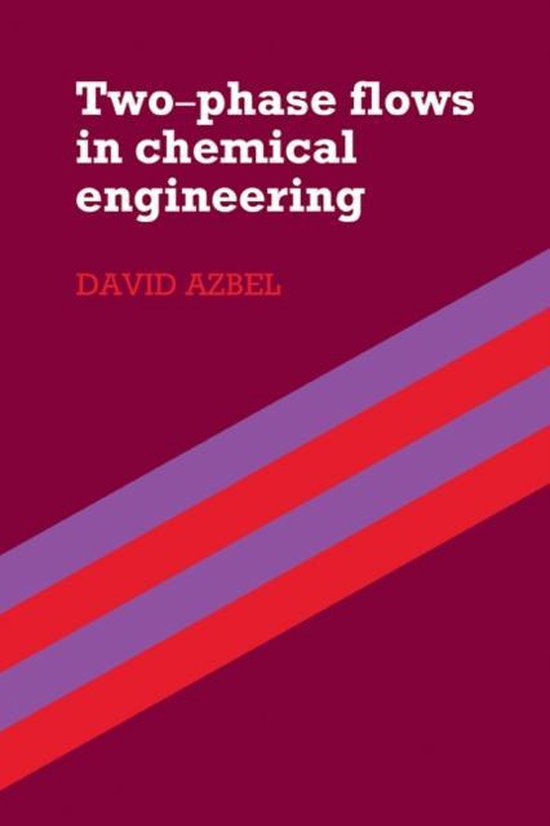 Two Phase Flows in Chemical Engineering | 9780521104241 | David Azbel ...