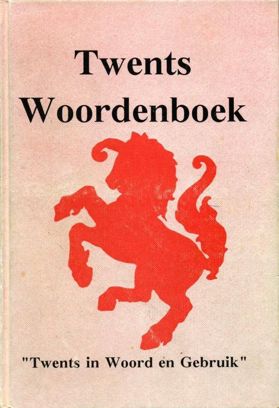 Twents woordenboek, G.J.H. Dijkhuis | 9789070986728 | Boeken | bol