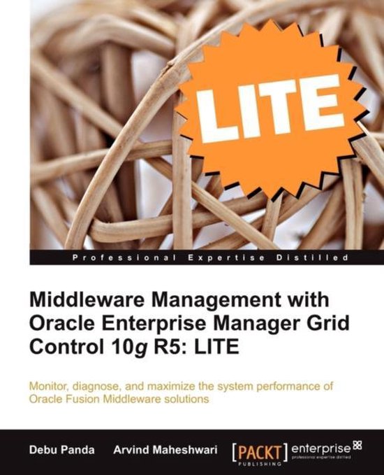 Middleware Management With Oracle Enterprise Manager Grid Control 10g