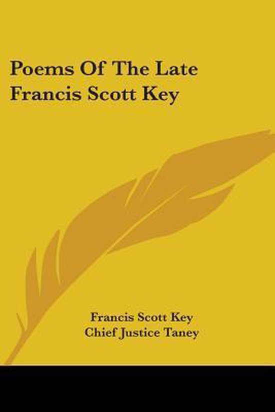 Poems Of The Late Francis Scott Key, Francis Scott Key | 9781432536787 ...