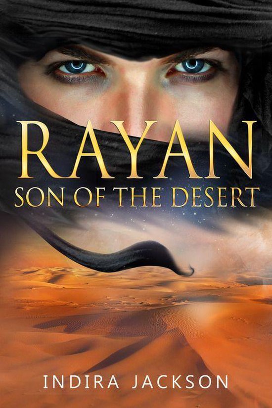 Rayan 1 - Rayan - Son of the Desert (ebook), Indira Jackson ...