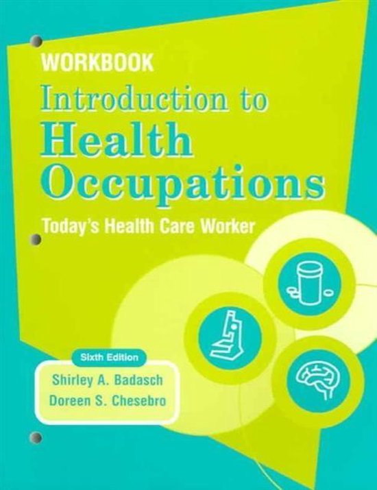 Workbook, Introduction To Health Occupations: Today's Health Care ...