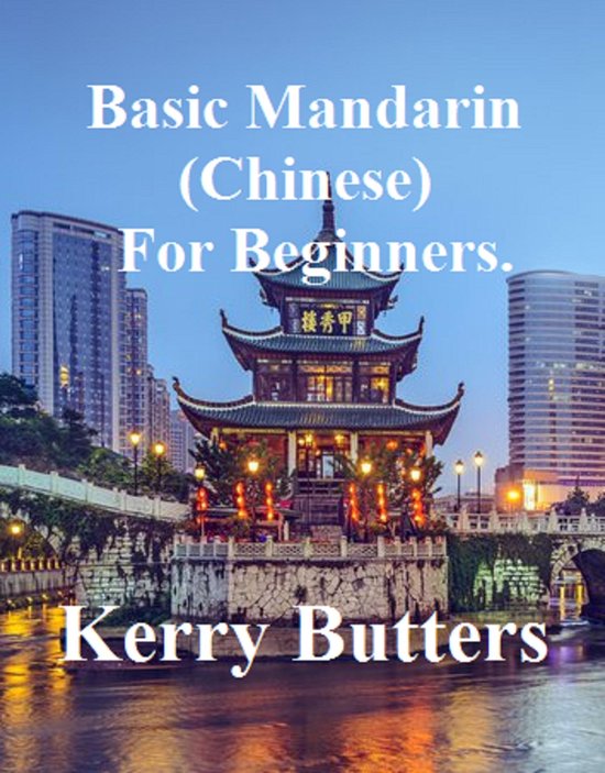 Travel Books. - Basic Mandarin (Chinese) For Beginners. (ebook), Kerry ...