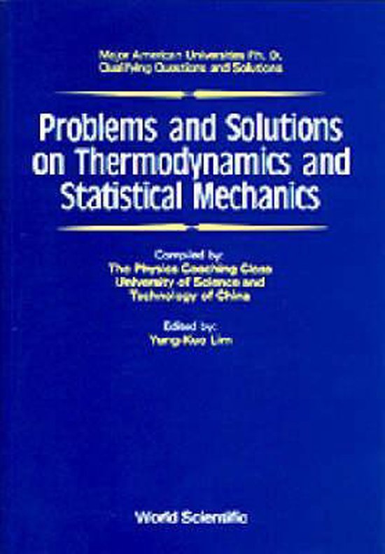 Problems and Solutions on Thermodynamics and Statistical Mechanics | 9789810200565 | Y... | bol