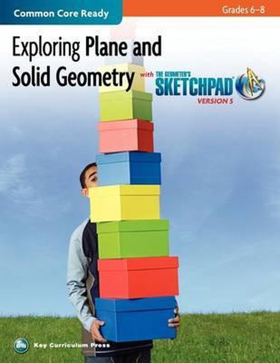 Exploring Plane and Solid Geometry in Grades 6-8 with the Geometer's ...