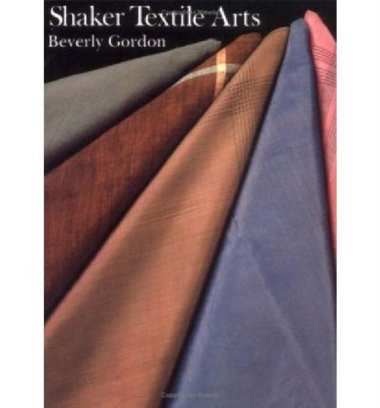 Shaker Textile Arts, Beverly Gordon | 9780874512427 | Boeken | bol.com