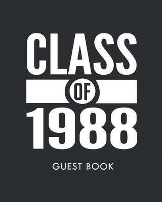Class of 1988 Guest Book, Ajw Books | 9781731372932 | Boeken | bol.com