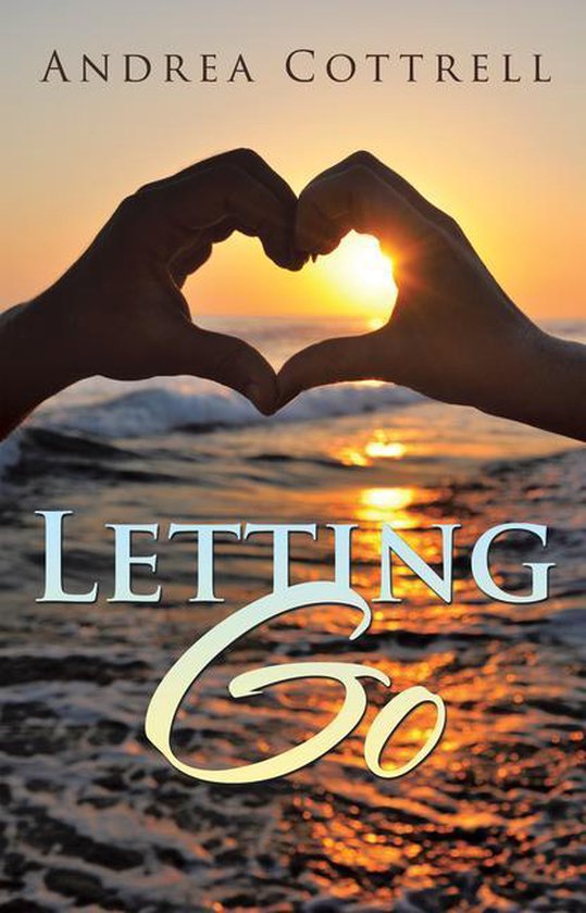 Letting Go (ebook), Andrea Cottrell | 9781524587550 | Boeken | bol.com