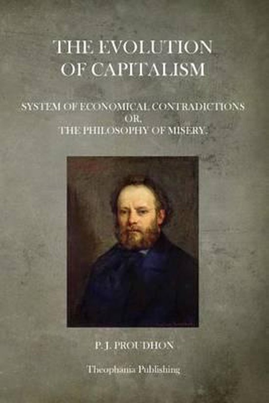 The Evolution of Capitalism, P J Proudhon | 9781503082069 | Boeken ...