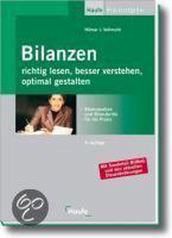 Bilanzen richtig lesen, besser verstehen, optimal gestalten, Hilmar J ...