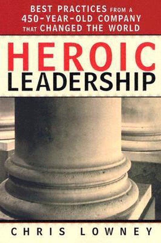 Heroic Leadership, Chris Lowney | 9780829421156 | Boeken | bol