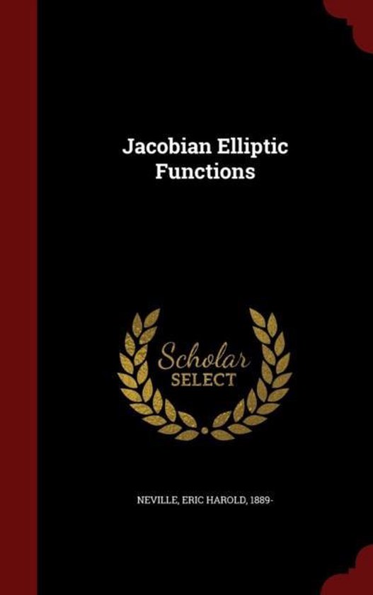 Jacobian Elliptic Functions, Eric Harold Neville | 9781298530929 | Boeken | bol.com