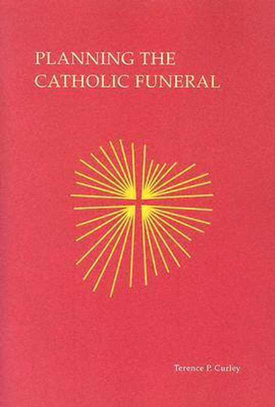 Planning The Catholic Funeral | 9780814615249 | Terence P. Curley ...