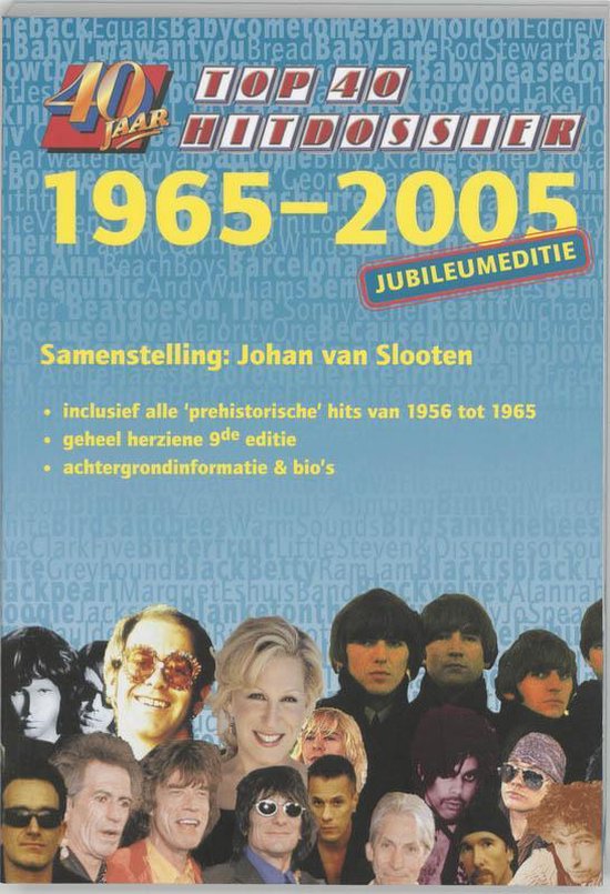 Top 40 Hitdossier 1965 - 2005, Van J. Slooten | 9789023011446 | Boeken ...