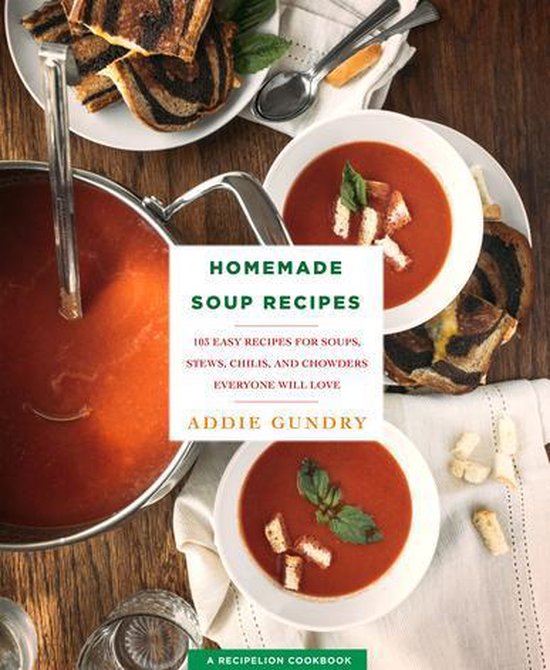RecipeLion - Homemade Soup Recipes (ebook), Addie Gundry ...
