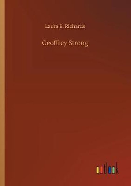 Geoffrey Strong, Laura E Richards | 9783732668694 | Boeken | bol.com