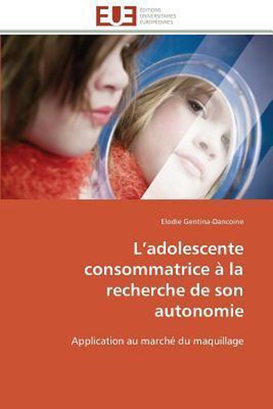 L'adolescente consommatrice à la recherche de son autonomie, Gentina ...