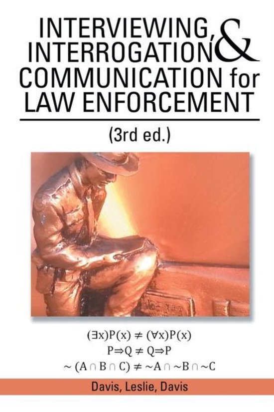 INTERVIEWING, INTERROGATION & COMMUNICATION for LAW ENFORCEMENT ...
