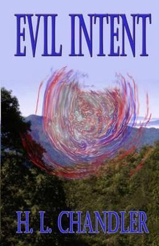 Evil Intent H L Chandler 9781597055802 Boeken Bol