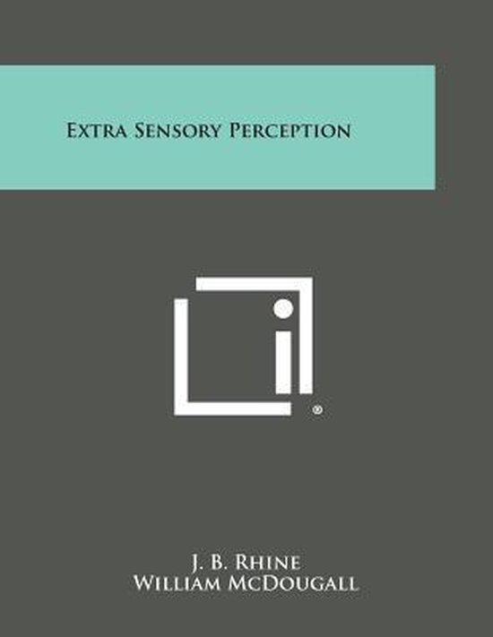 Extra Sensory Perception, J B Rhine | 9781494037789 | Boeken | bol