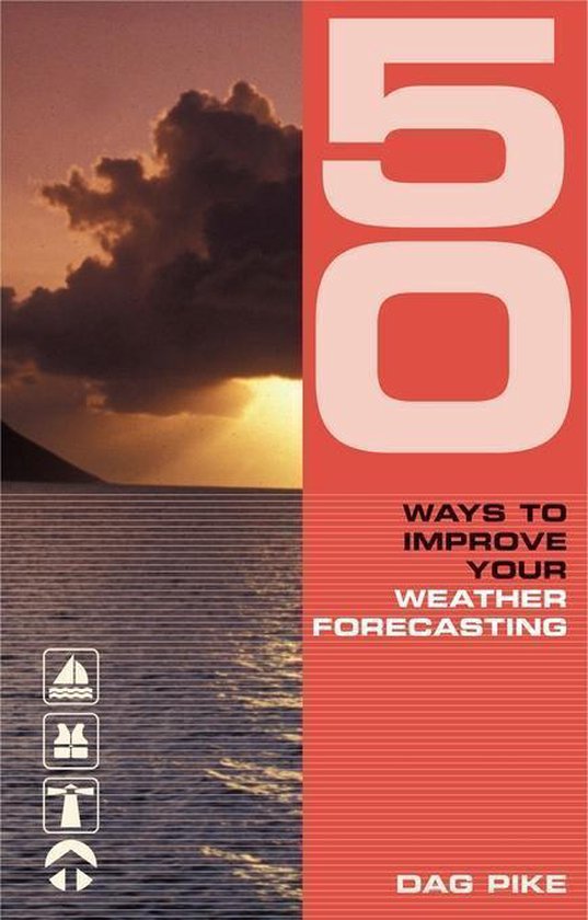 50 Ways to Improve Your Weather Forecasting (ebook), Dag Pike ...