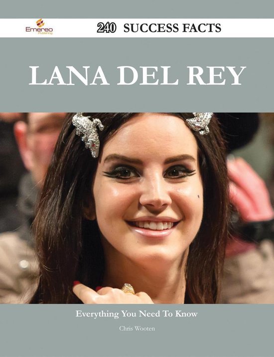 Lana Del Rey 240 Success Facts - Everything you need to know about Lana ...