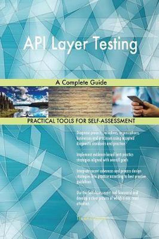 API Layer Testing A Complete Guide | 9780655415305 | Gerardus Blokdyk ...