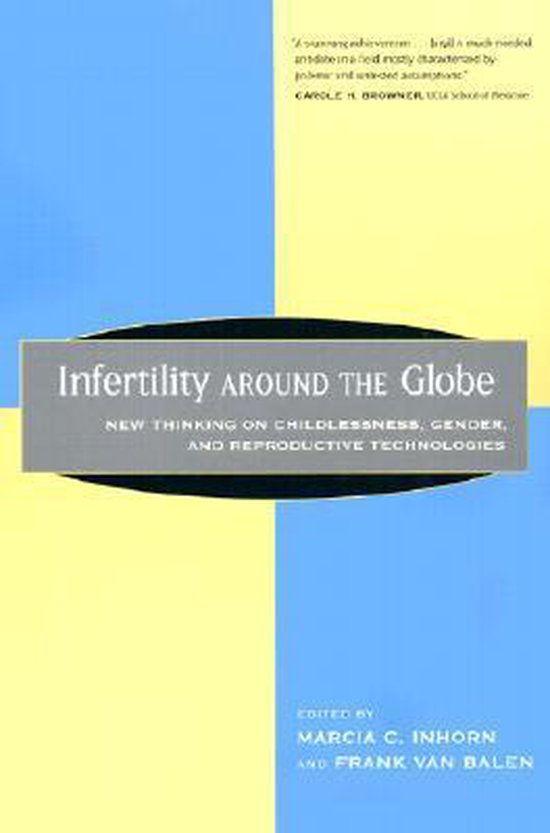 Infertility Around the Globe - New Thinking on Childlessness, Gender ...