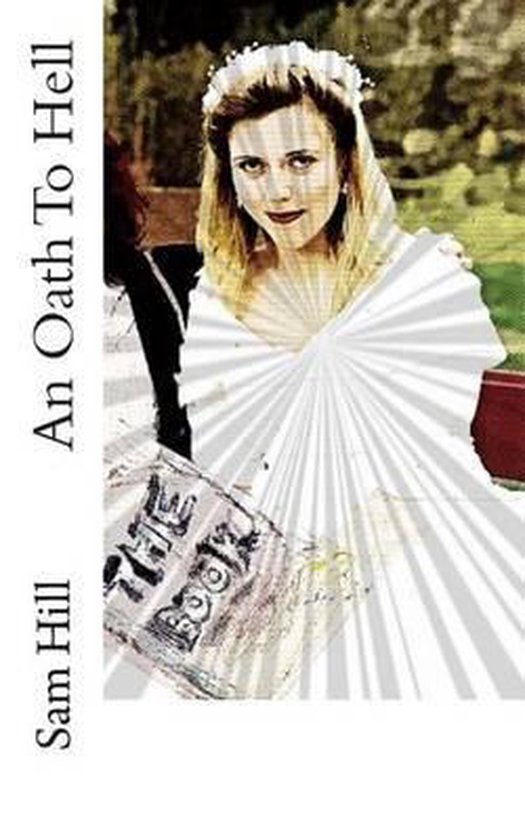 An Oath to Hell | 9781492248941 | Sam Hill | Boeken | bol.com