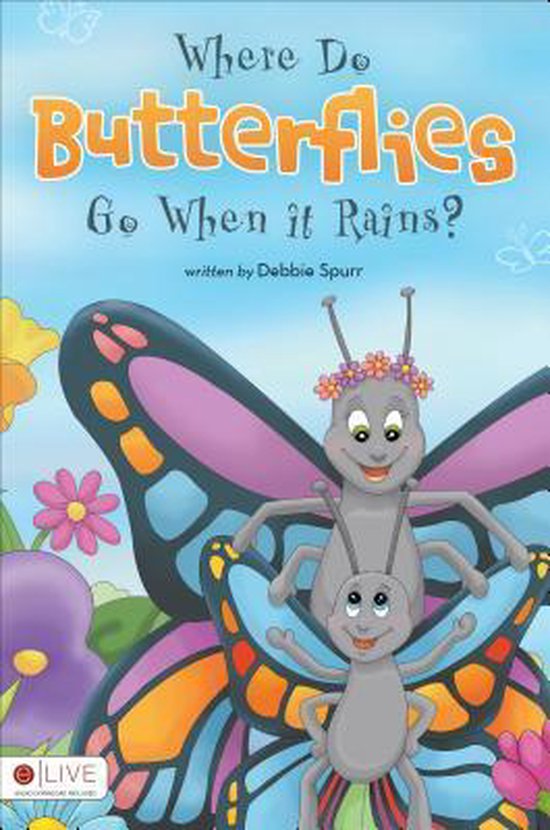 Where Do Butterflies Go When It Rains?, Debbie Spurr | 9781613461211 ...