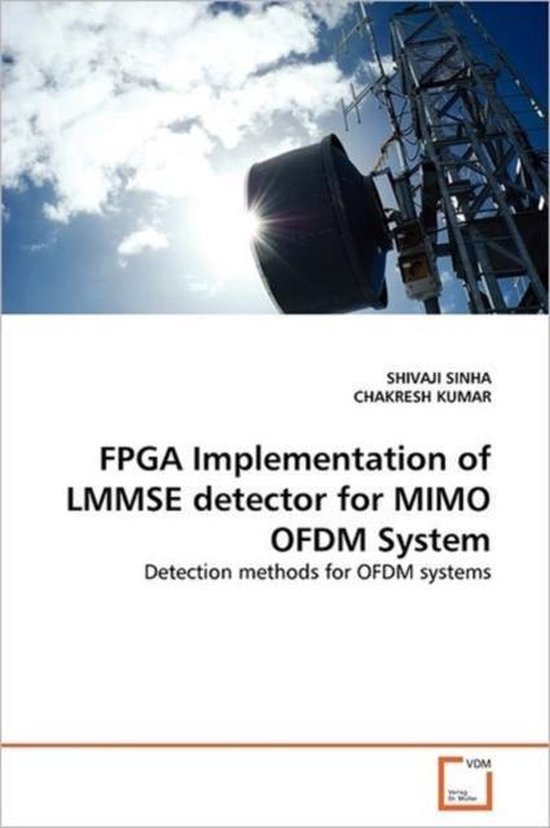 FPGA Implementation of LMMSE detector for MIMO OFDM System | 9783639362275 | Shivaji... | bol