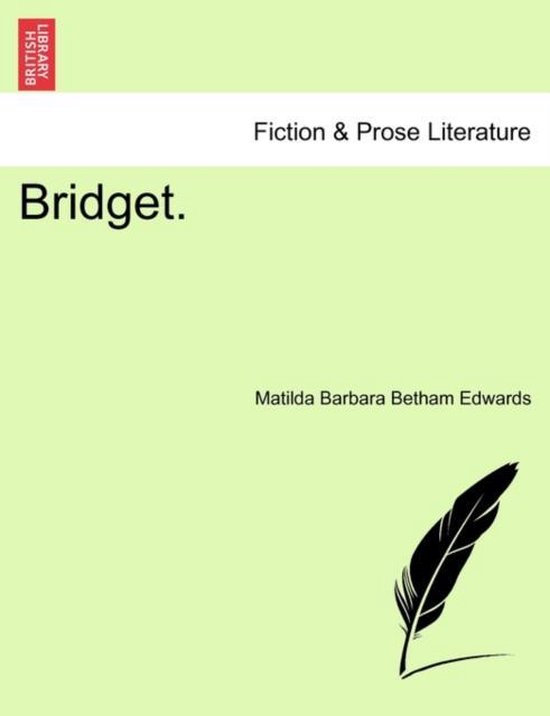 Bridget., Matilda Barbara Betham Edwards | 9781241187460 | Boeken | bol.com