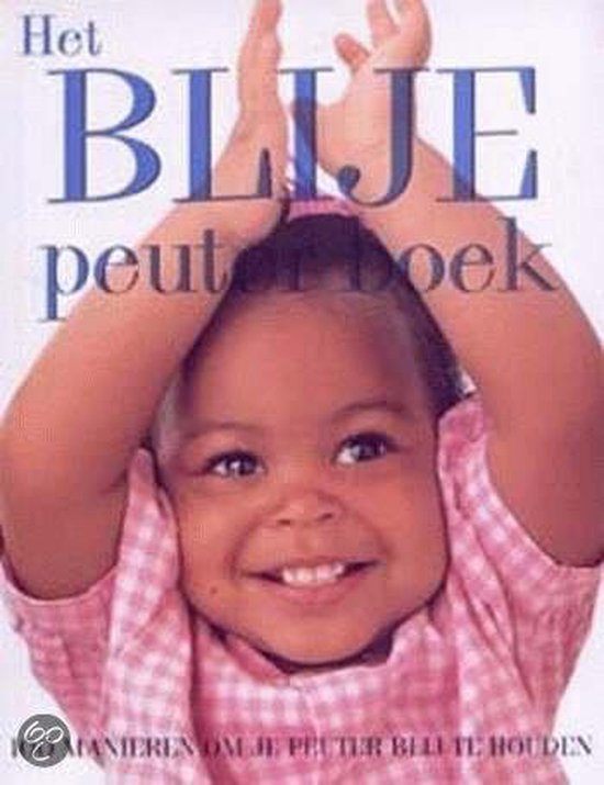 Het Blije Peuter Boek | 9789058932310 | Boeken | bol.com