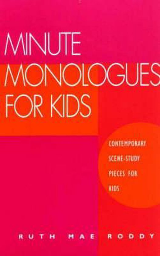 Minute Monologues for Kids | 9780940669451 | Ruth Mae Roddy | Boeken ...