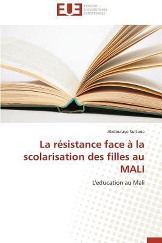 Omn.Univ.Europ.- La R sistance Face La Scolarisation Des Filles Au Mali, Sultane-A |... | bol.com