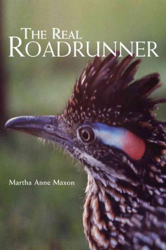The Real Roadrunner, Martha Anne Maxon | 9780806136769 | Boeken | bol