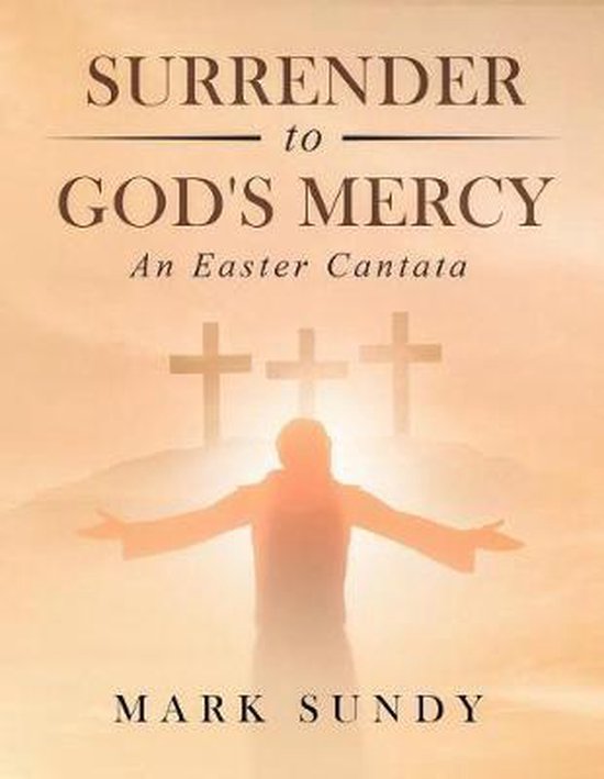 Surrender to God's Mercy, Mark Lee Sundy | 9781790136056 | Boeken | bol