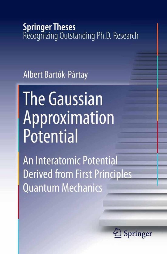 Springer Theses - The Gaussian Approximation Potential (ebook), Albert Bartok-Pártay... | bol.com