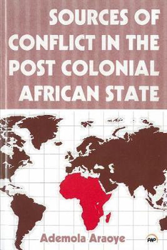 Sources Of Conflict In The Post Colonial African State, Ademola Araoye ...