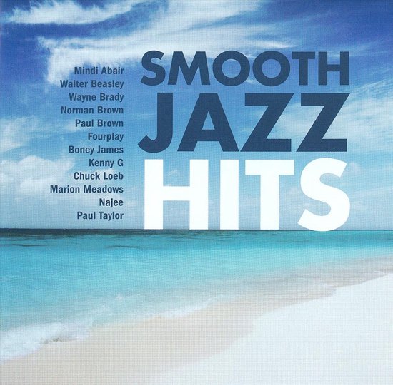 Smooth Jazz Hits, various artists | CD (album) | Muziek | bol