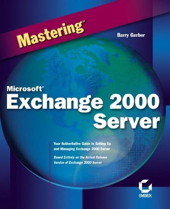 Mastering Microsoft Exchange 2000 Server (ebook), Barry Gerber | 9780782152876 | Boeken | bol.com