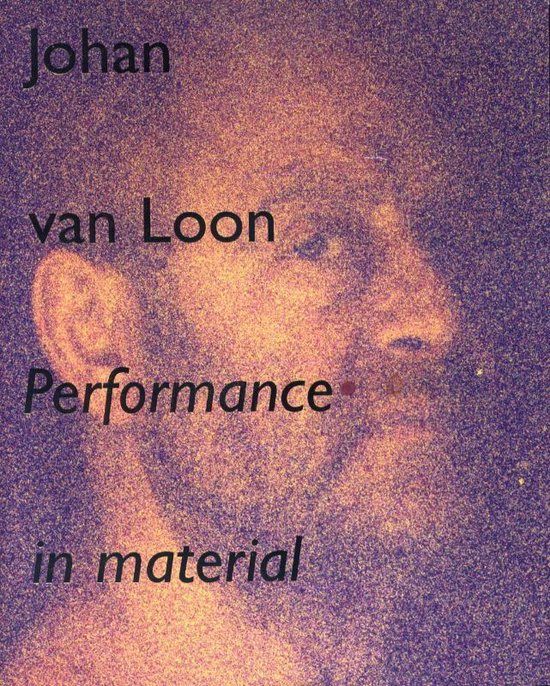 Johan van Loon: Performance in material, J.G van Loon | 9789081005319 ...