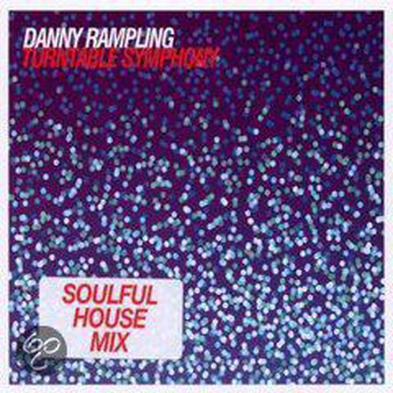 Turntable Symphony, Danny Rampling | CD (album) | Muziek | bol.com