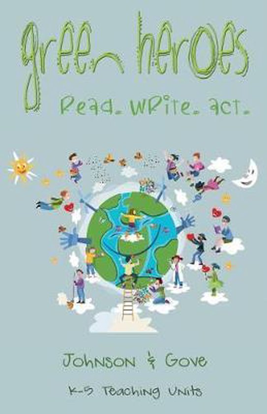 Green Heroes: K-5 Teaching Units: How Do Young People Become ...