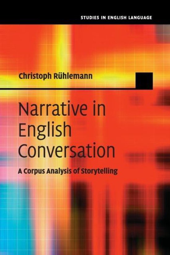 Narrative in English Conversation | 9781107595750 | Christoph Rühlemann ...