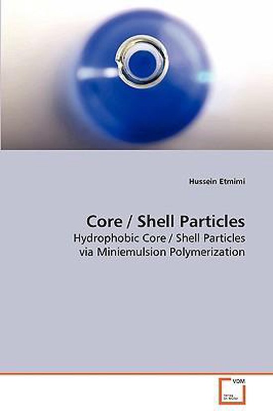 Core / Shell Particles | 9783639083170 | Hussein Etmimi | Boeken | bol