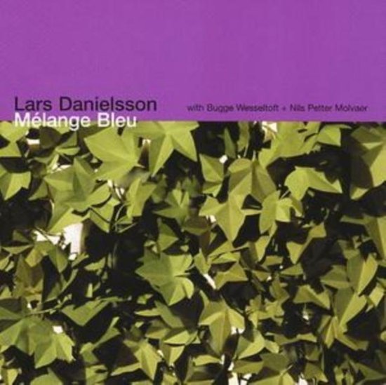 Melange Bleu, Lars Danielsson | CD (album) | Muziek | bol