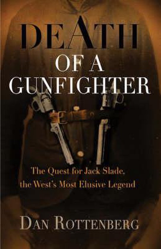 Death of a Gunfighter, Dan Rottenberg | 9781594160707 | Boeken | bol.com