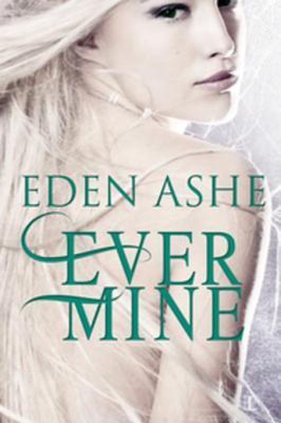 Ever Mine (ebook), Eden Ashe | 9781616505325 | Boeken | bol.com