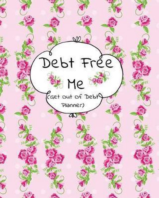 Debt Free Me (Get Out Of Debt Planner), Lovemoney Press | 9781097416301 ...